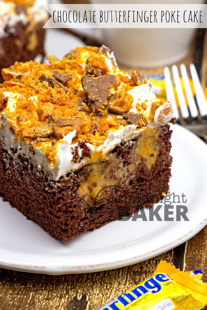 Chocolate Butterfinger Poke Cake The Midnight Baker