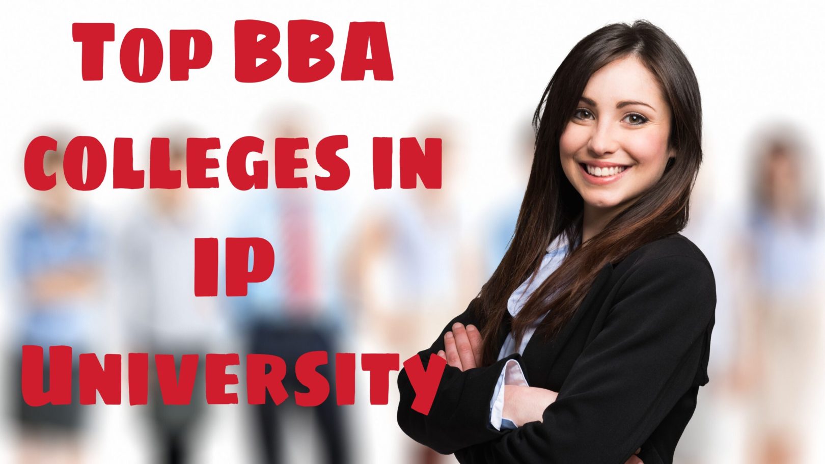 Top 5 Best Ipu Bba Colleges In Delhi Ip University For Bba