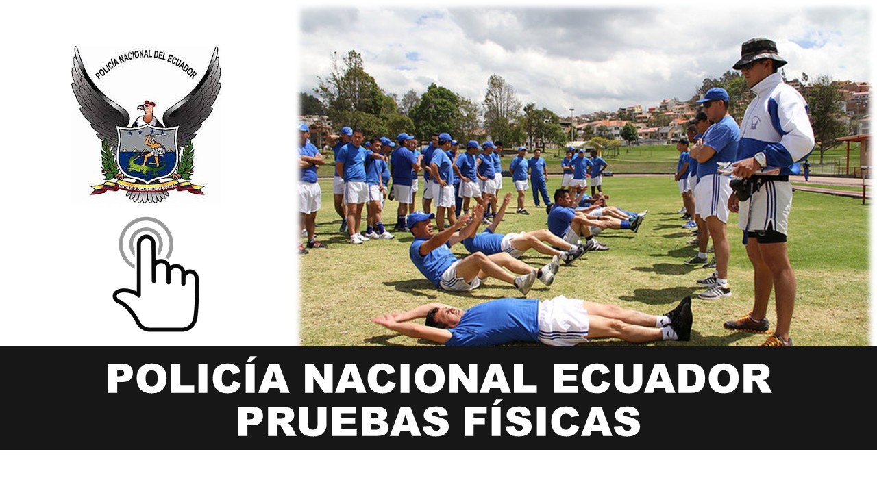 ≫ Policía Nacional Ecuador Pruebas Físicas 2024