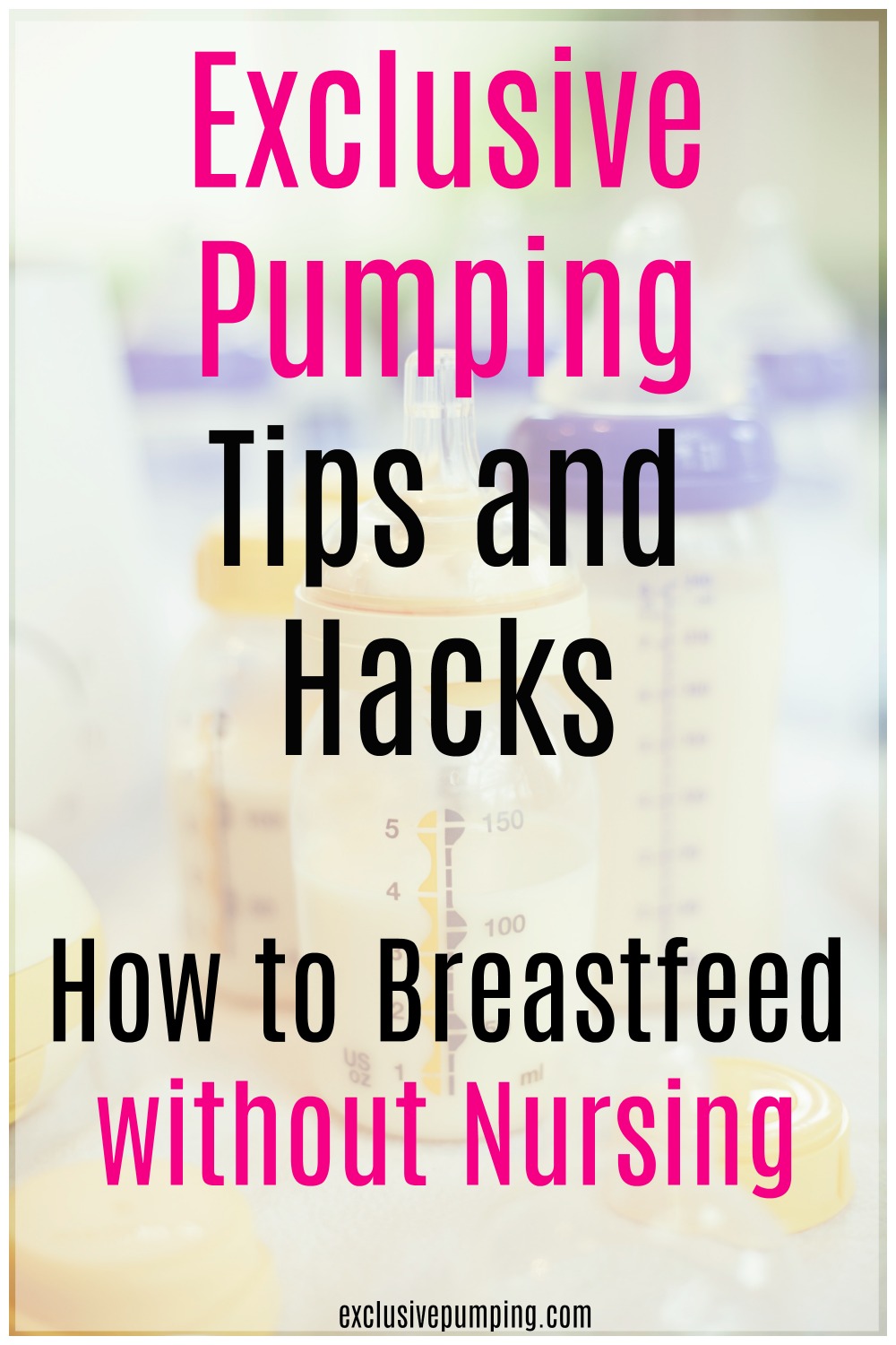 Exclusively Pumping Breast Milk Why Do It And How To Get Started