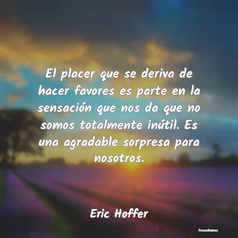 Frases Sobre Hacer Favores Frases De Motivação Curtas