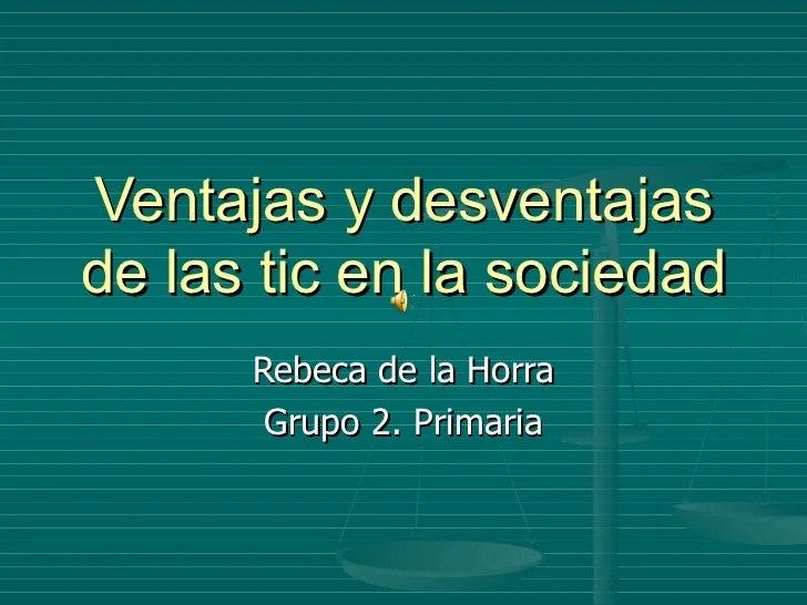 Ventajas Y Desventajas De Las Tics En La Sociedad Presa