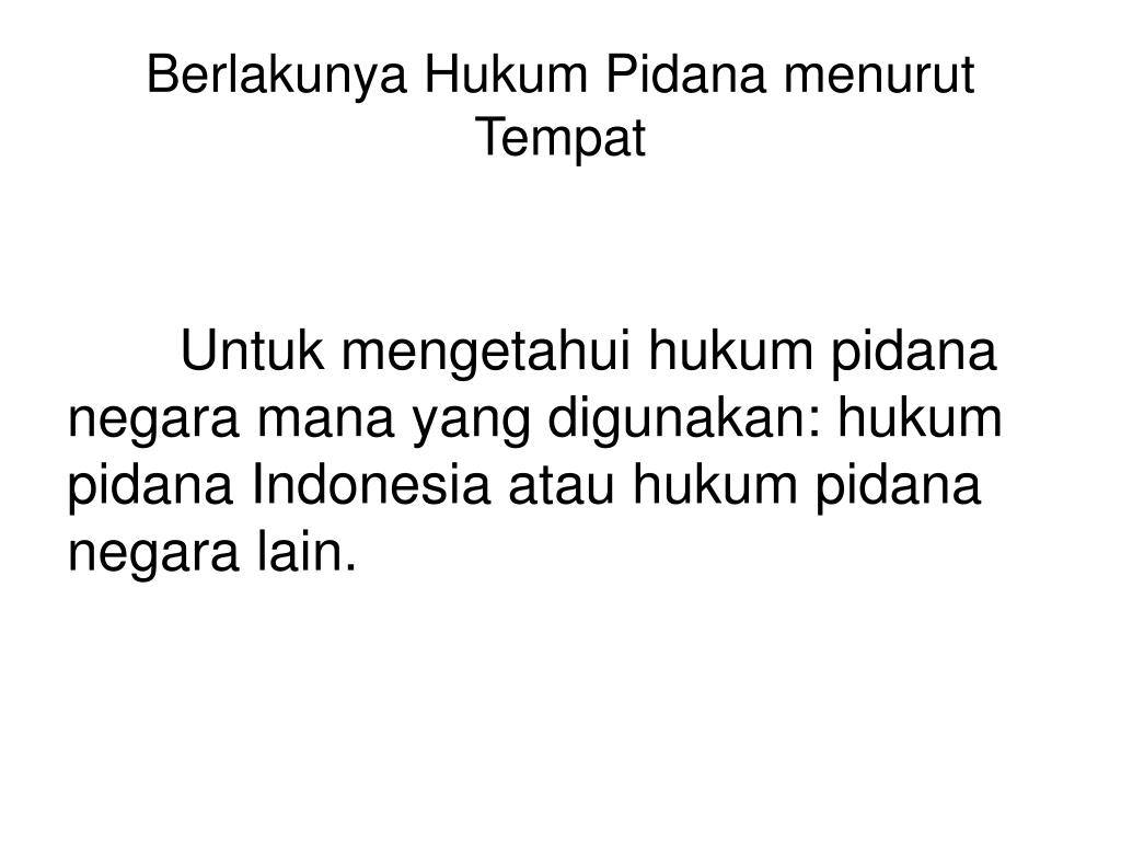 Dasar Hukum Berlakunya Pidana Hukum 101