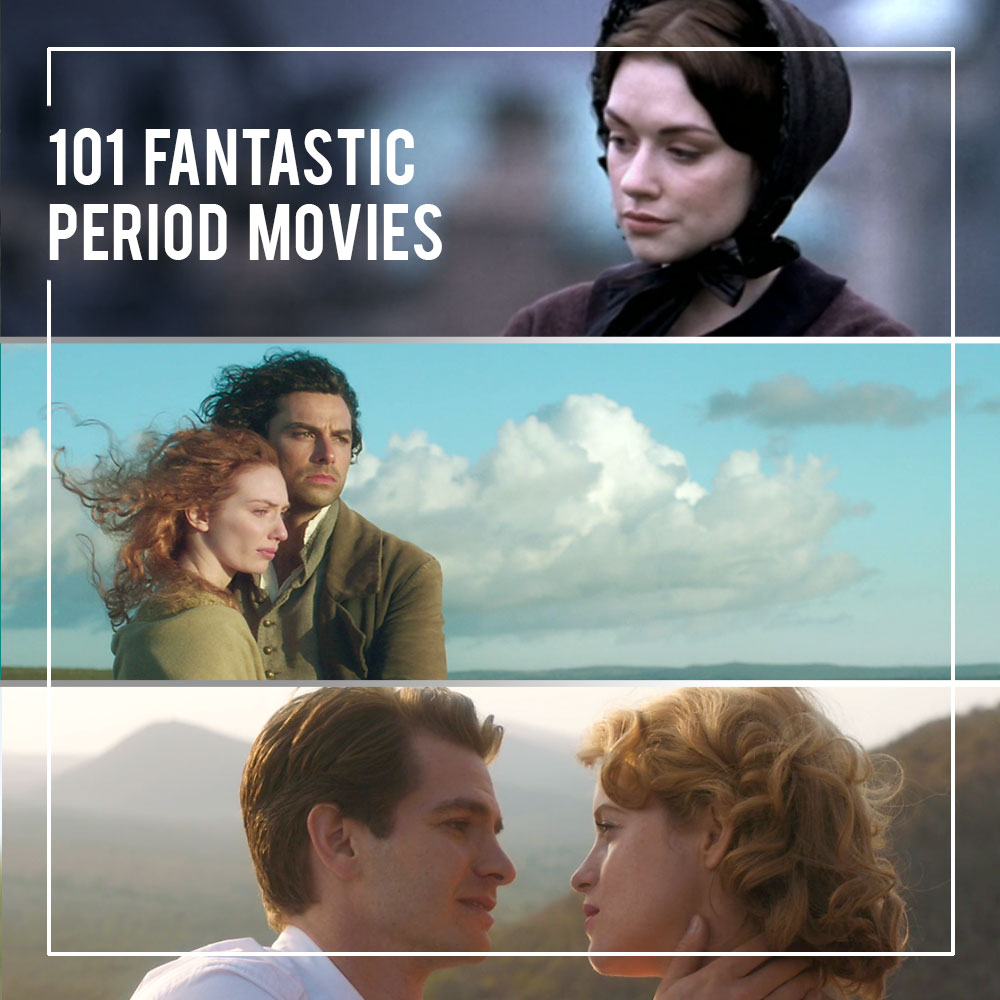 101 Fantastic Period Movies Youre Gonna Want To Binge Watch Its