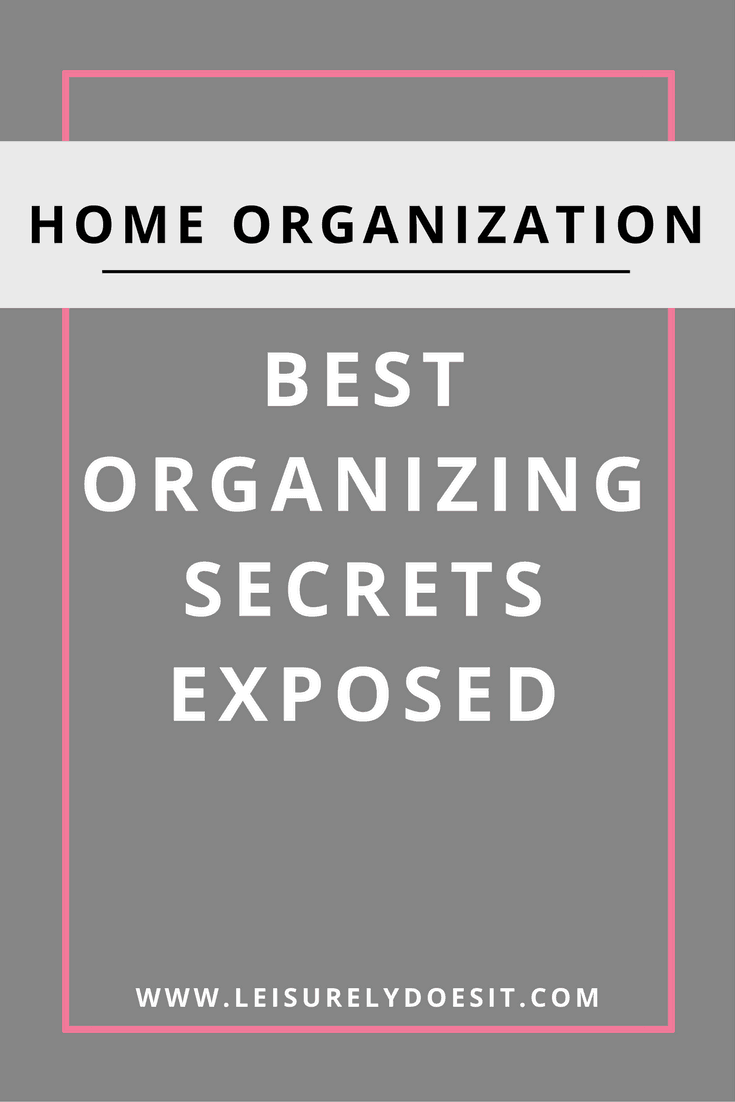 Best Home Organization Secrets Exposed In This Must Have Ebook