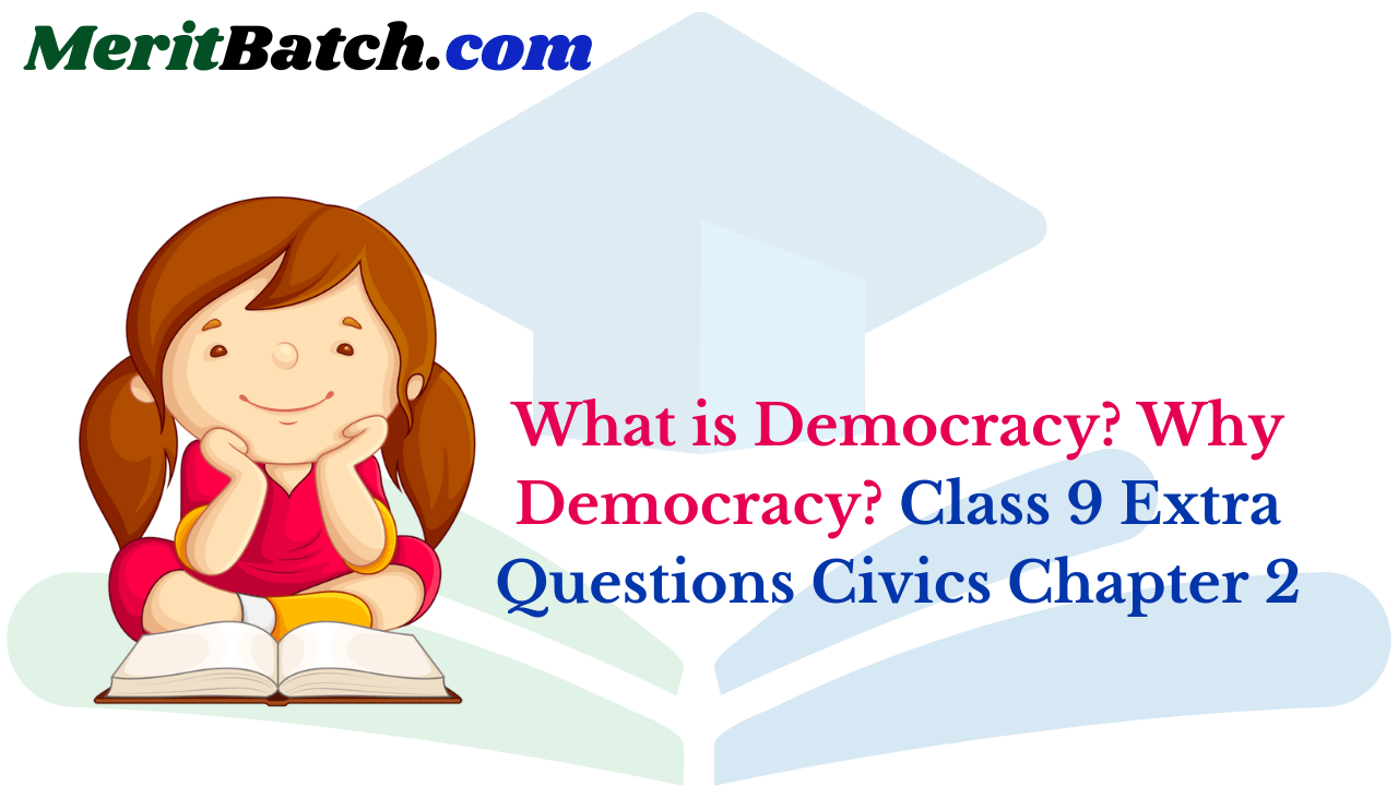 What Is Democracy Why Democracy Class 9 Extra Questions Civics