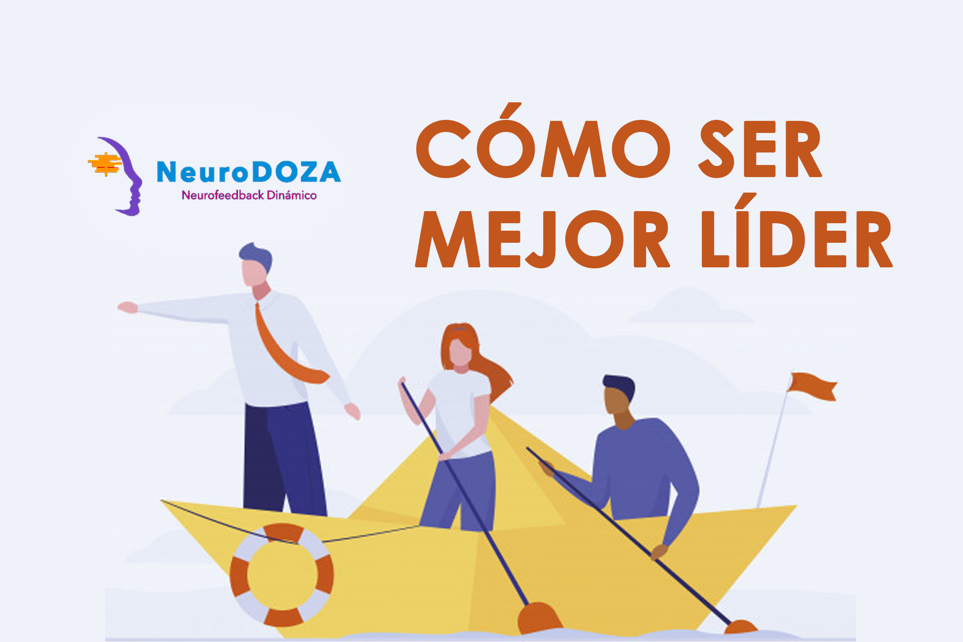 3 Claves De Cómo Mejorar Tu Liderazgo Neurodoza