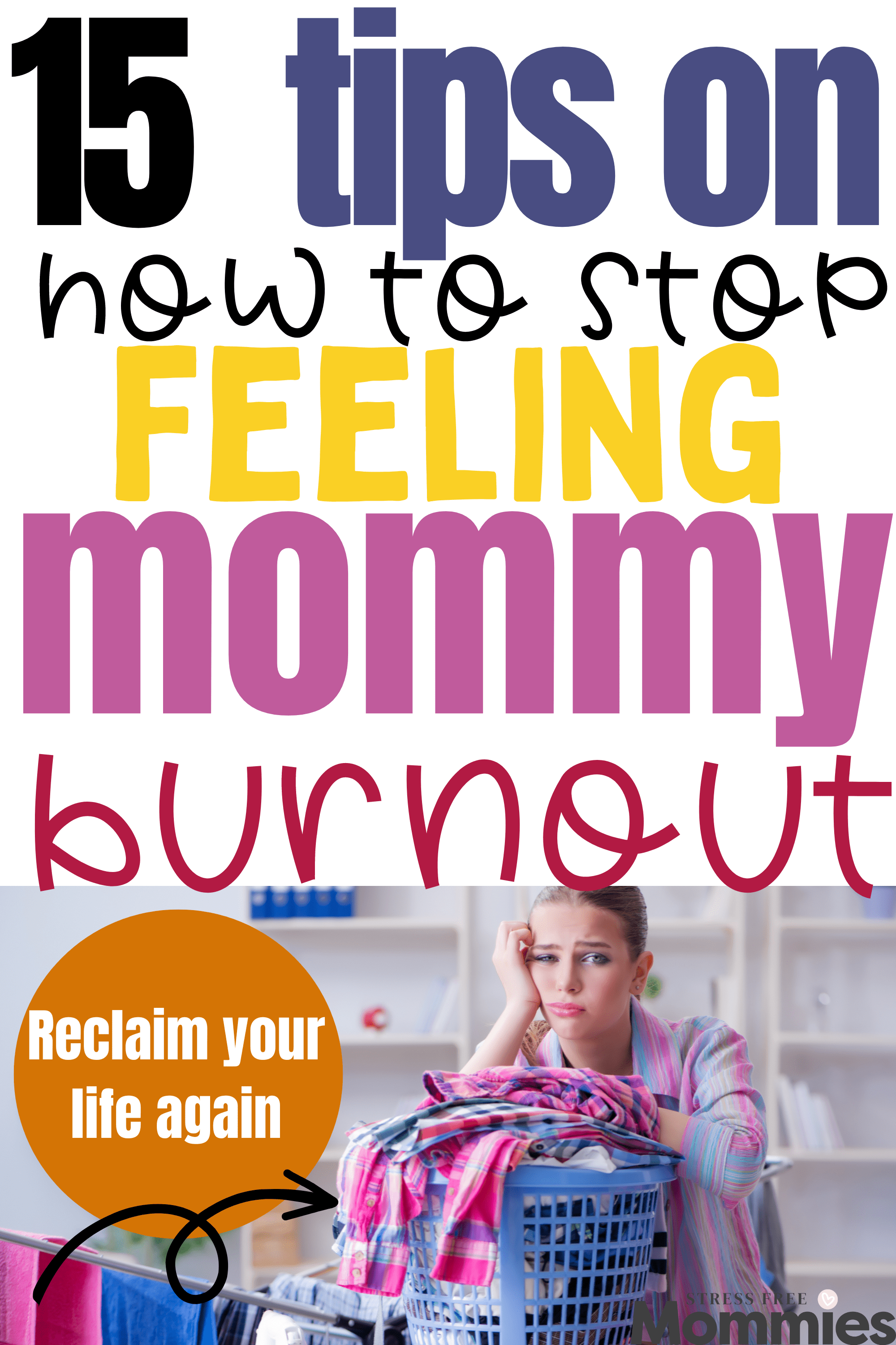 15 Simple Tips To Stop The Mommy Burnout Immediately