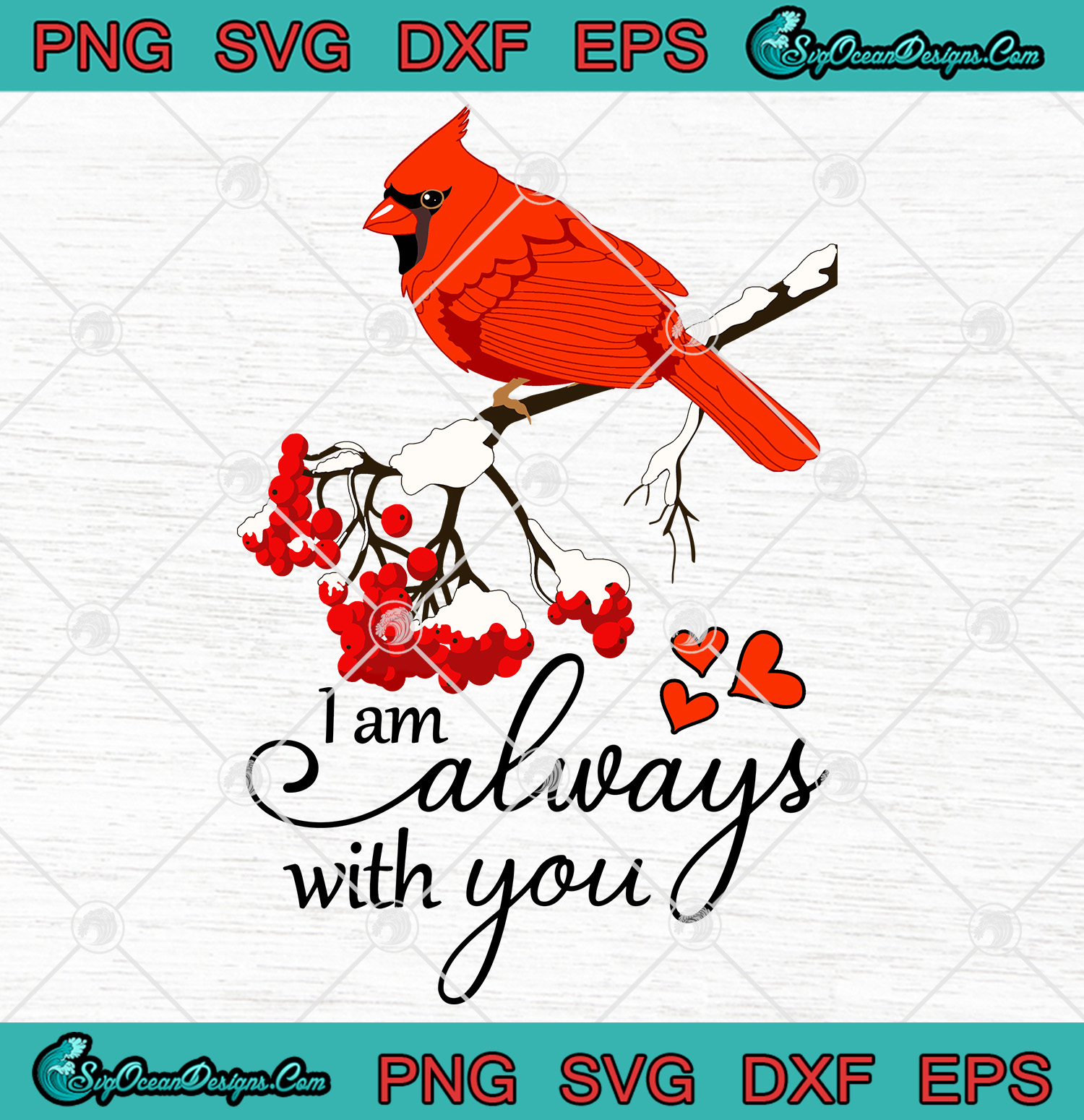 I Am Always With You Cardinal Red Bird Christmas Svg Png Eps Dxf Cut