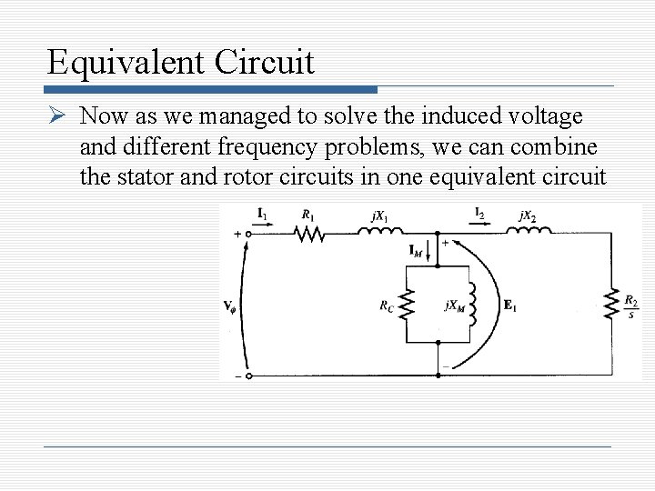 Explain The Equivalent Circuit Of 3 Phase Induction Motor