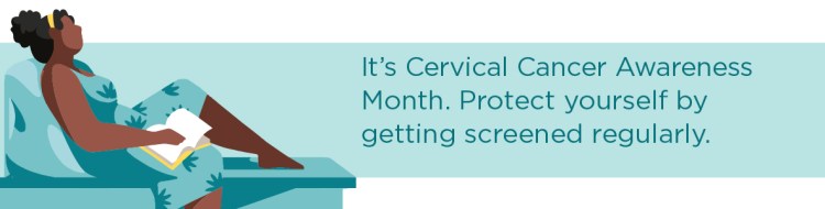 This Cervical Health Awareness Month Protect Yourself With A Screening