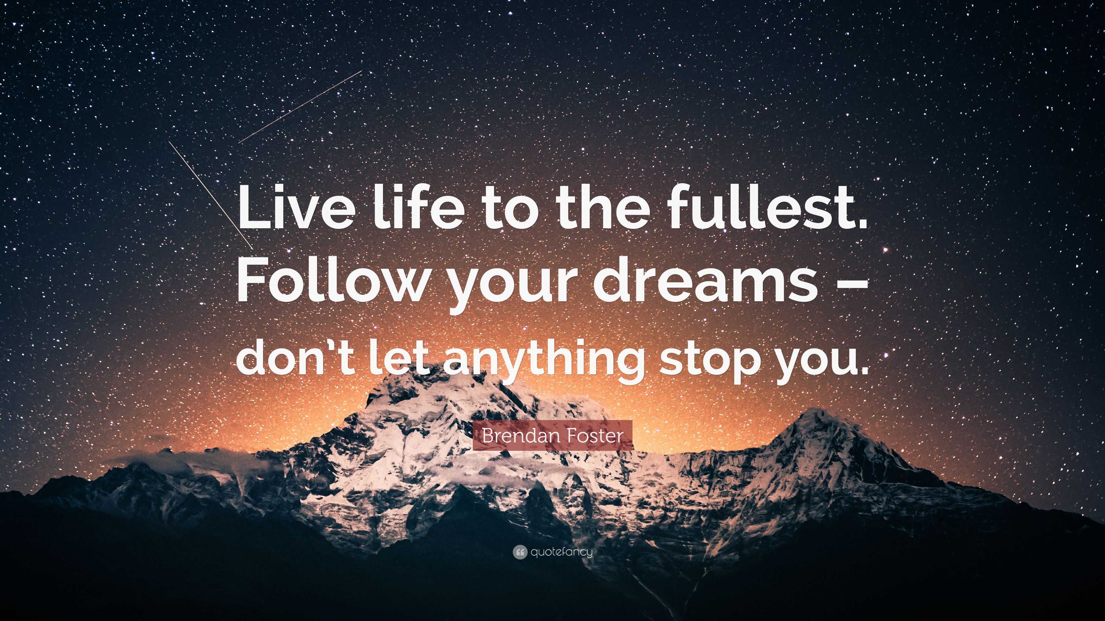 Quotes About Following Your Dreams Mattmos