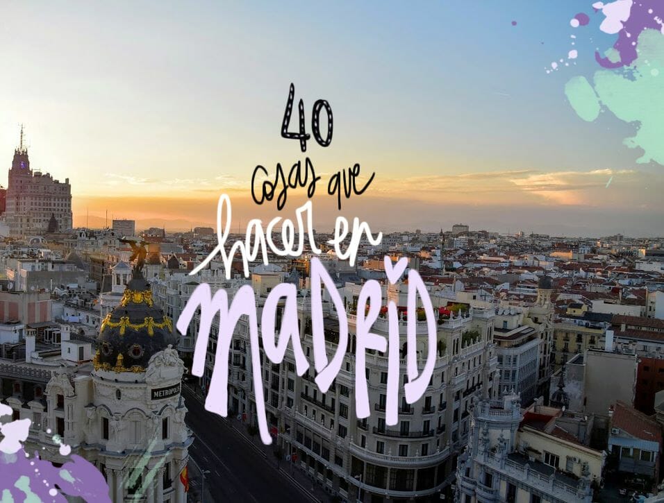 40 Cosas Que Ver Y Hacer En Madrid Gratis O Casi