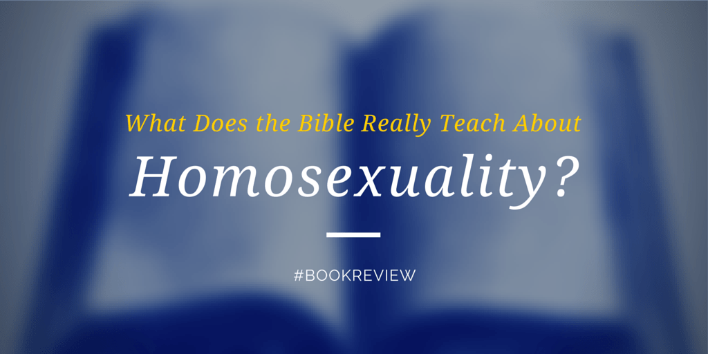 What Does The Bible Really Teach About Homosexuality