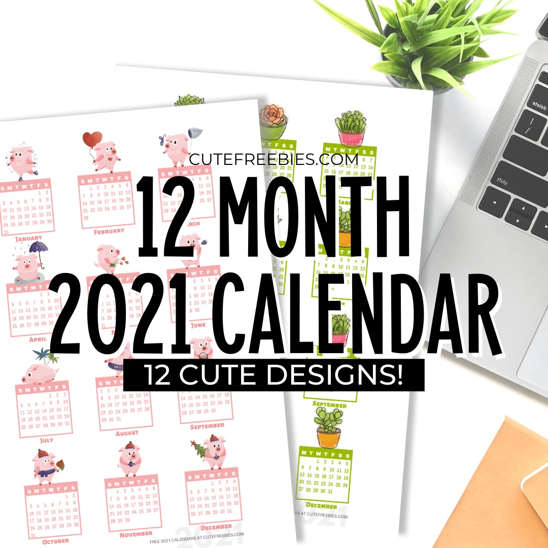 2021 Calendar 12 Month Free Printable Cute Freebies For You