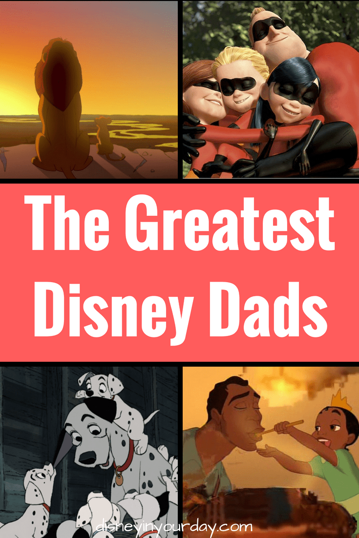 6 Great Disney Dads Disney In Your Day