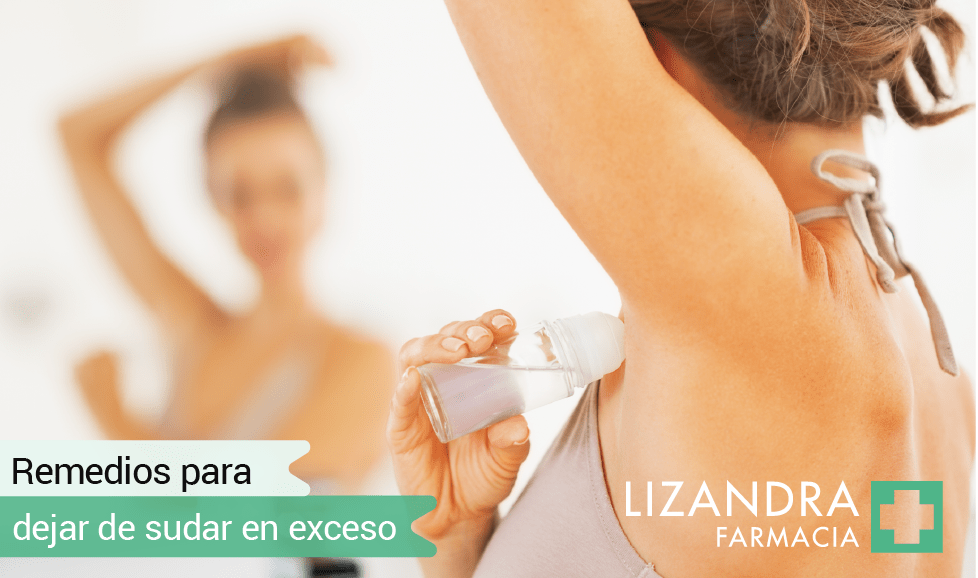 Cómo Dejar De Sudar En Exceso Blog De Farmacia Lizandra