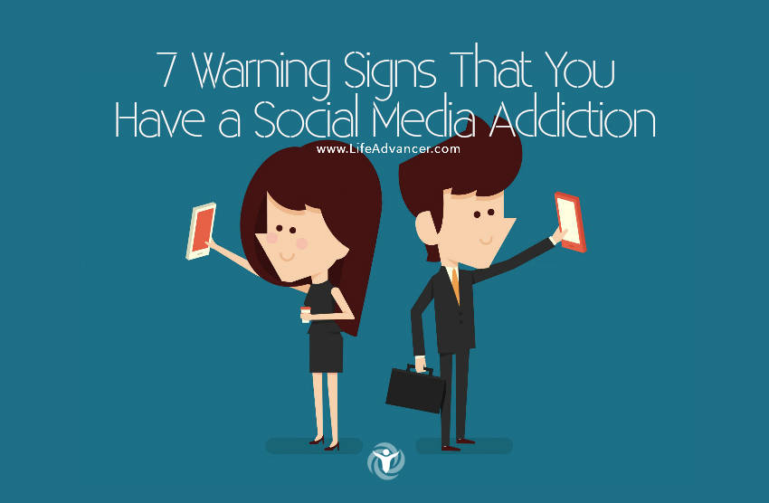 7 Warning Signs That You Have A Social Media Addiction