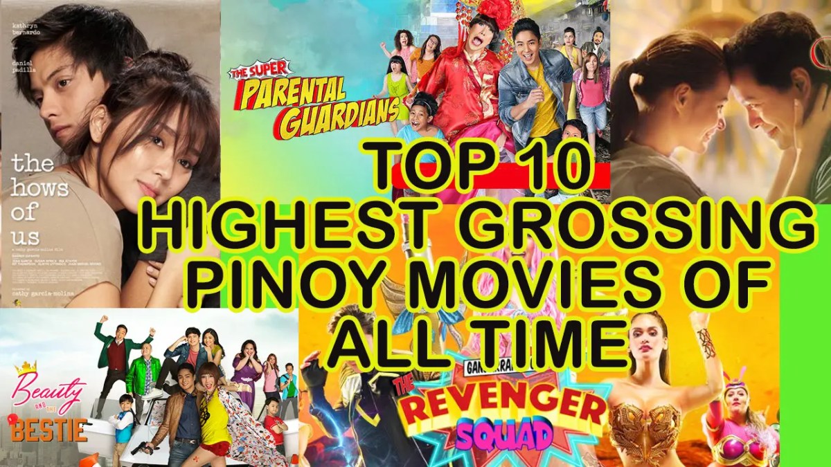 Top 10 Highest Grossing Filipino Film Of All Times The Tens Vrogue