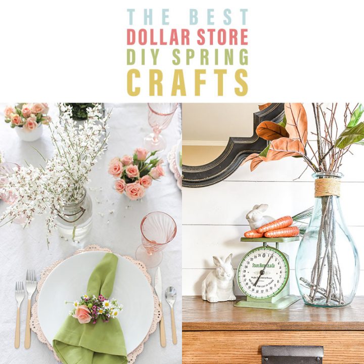 The Best Dollar Store Diy Spring Crafts The Cottage Market