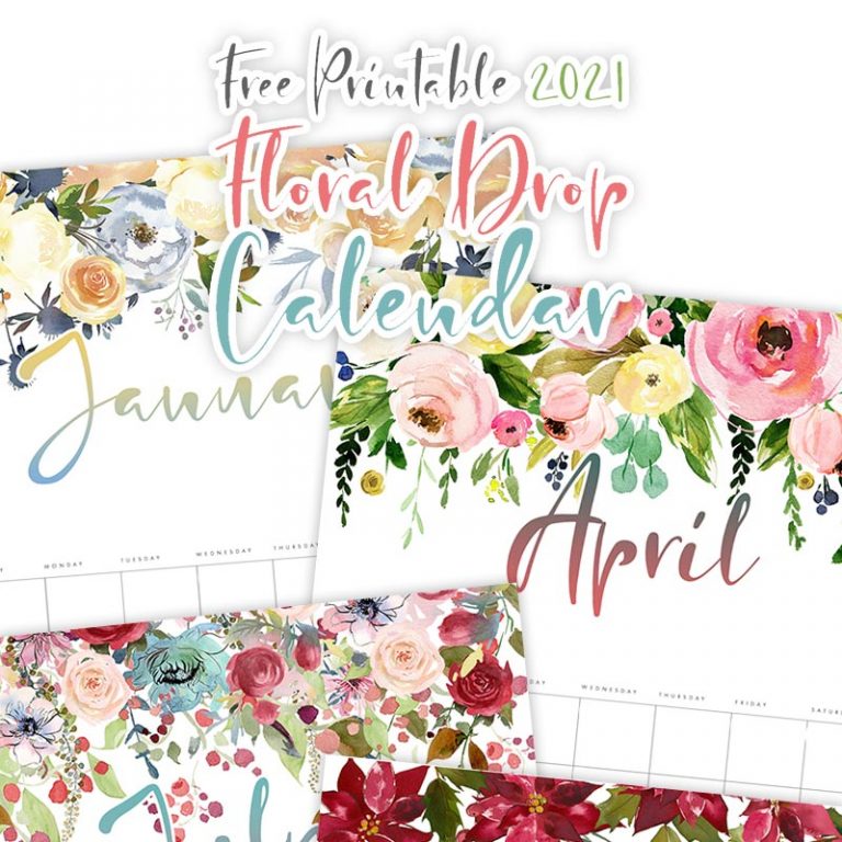 Free Printable 2021 Floral Drop Calendar The Cottage Market