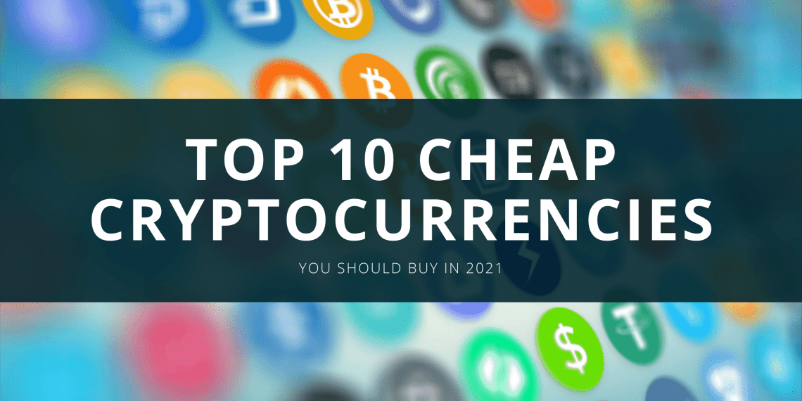 Top 10 Cheap Altcoins To Buy In 2021 June The Nerd Web