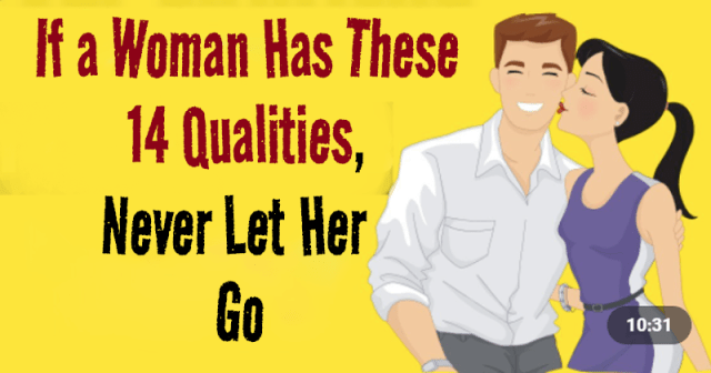 If A Woman Has These 14 Qualities Never Let Her Go