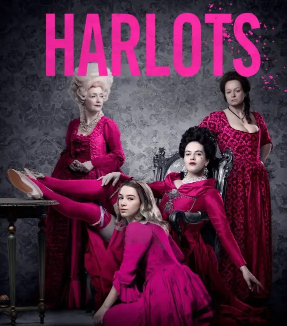 Harlots Season 3 Cast Episodes And Everything You Need To Know