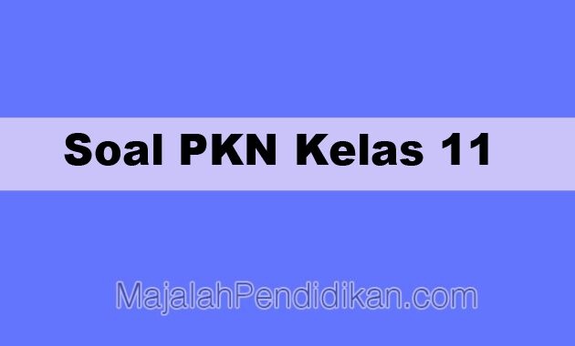 Soal Pilihan Ganda Pkn Menyibak Kasus