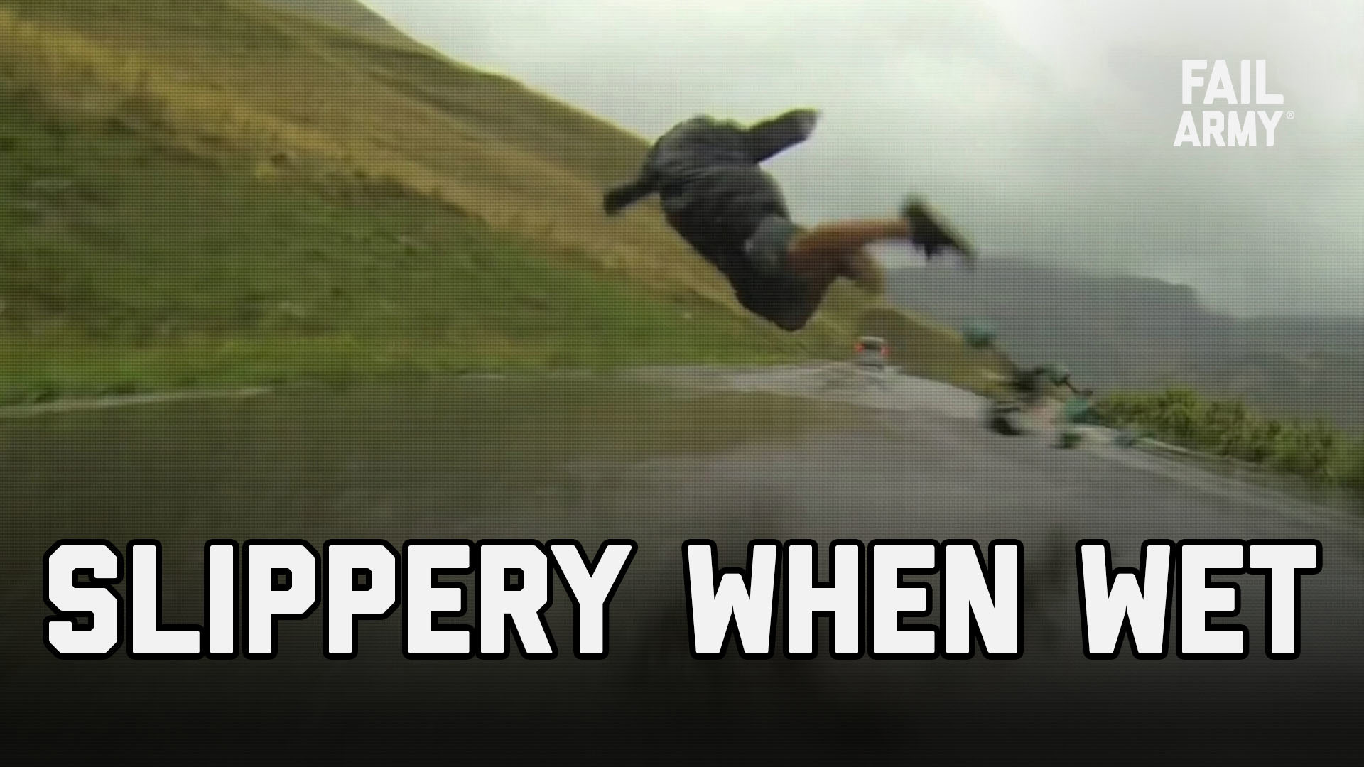 Slippery When Wet Failarmy