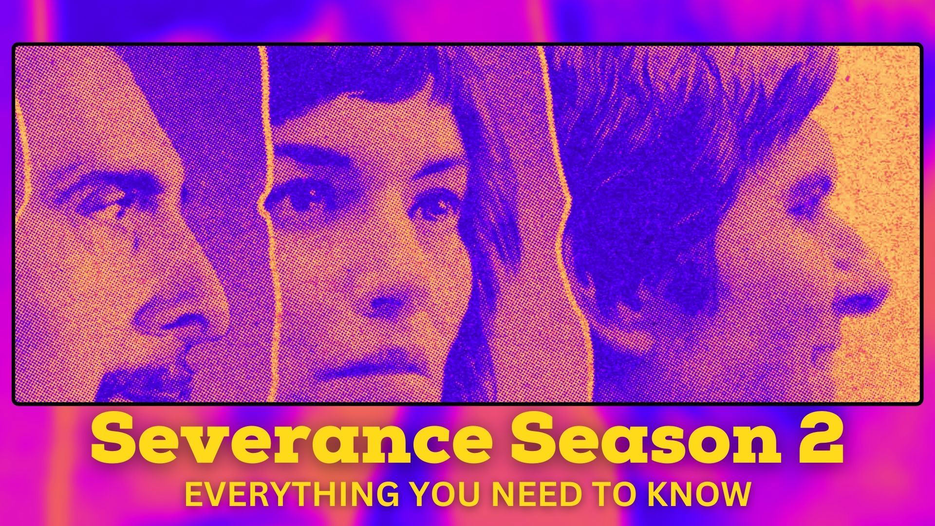 Severance Season 2 Release Date Predictions Cast Teaser Trailer And