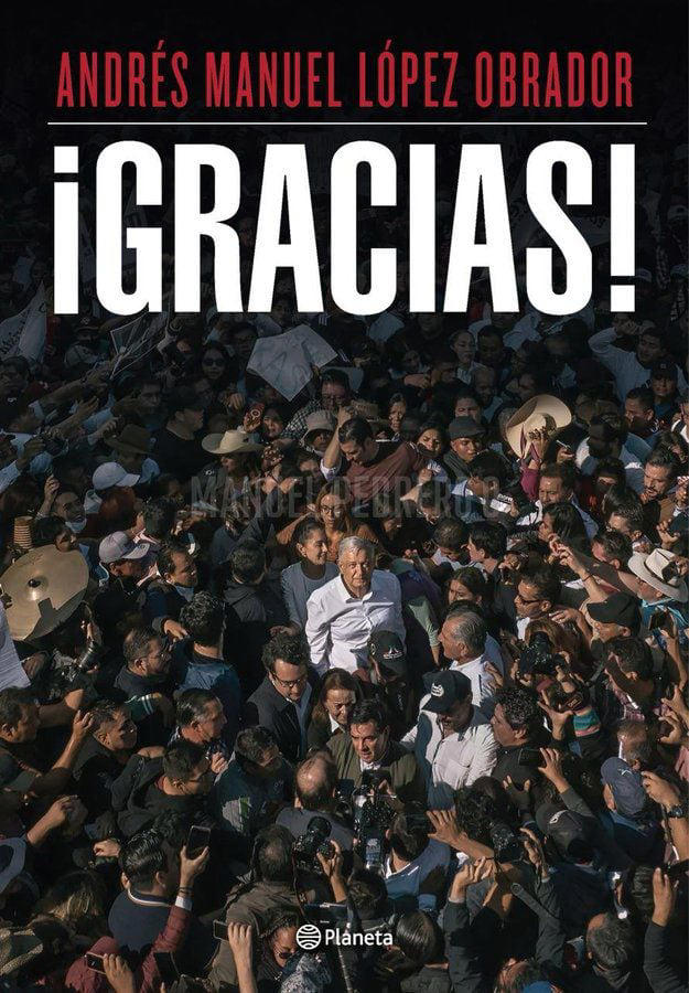 ¡gracias El Nuevo Libro De Amlo Sobre Su Sexenio Y Visión Hacia El Futuro