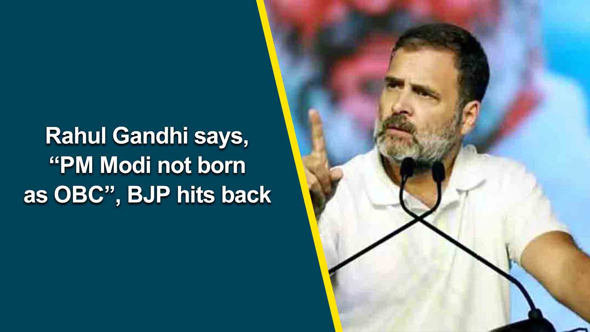 Rahul Gandhi Says “pm Modi Not Born As Obc” Bjp Hits Back