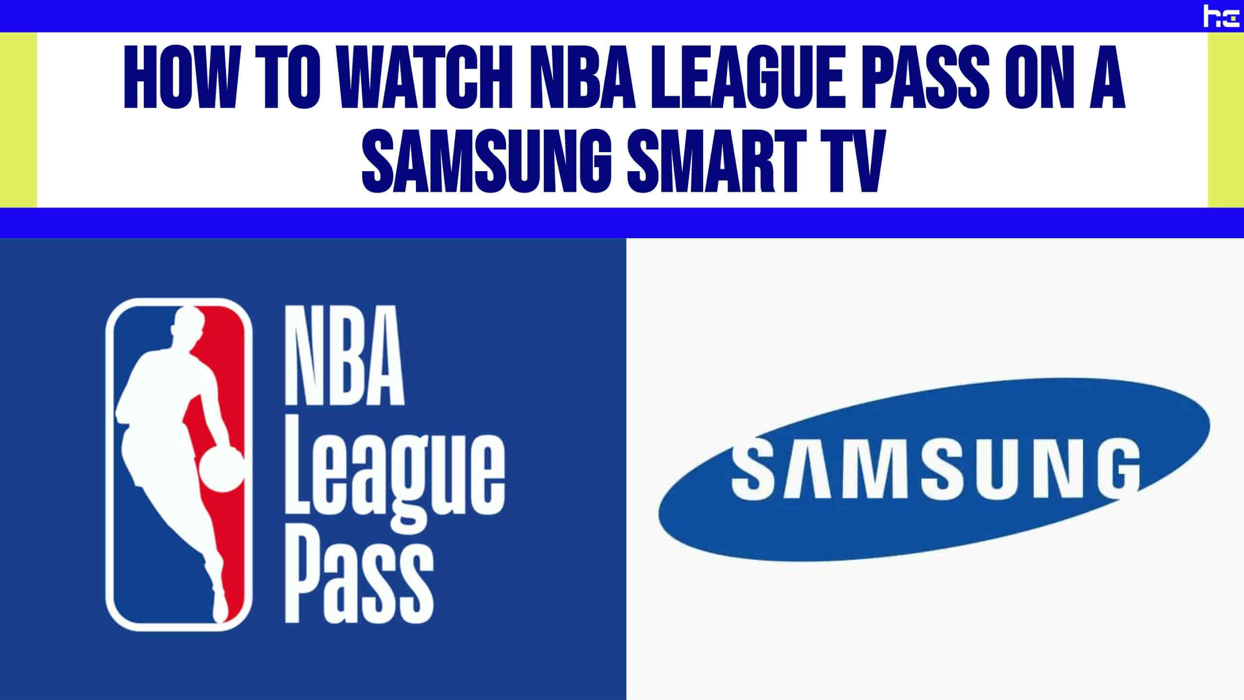 How To Watch Nba League Pass On A Samsung Smart Tv