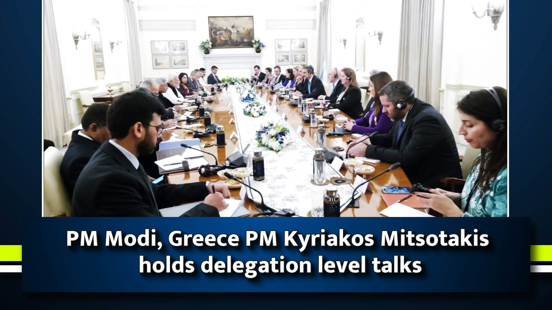 Pm Modi Greece Pm Kyriakos Mitsotakis Holds Delegation Level Talks