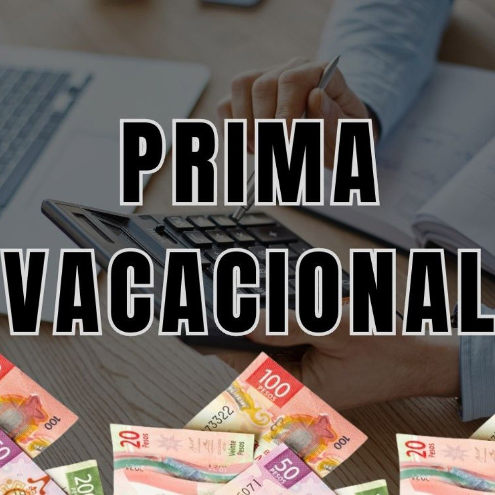 Prima Vacacional 2024 ¿cuánto Es Lo Menos Que Te Pueden Pagar Y Cómo