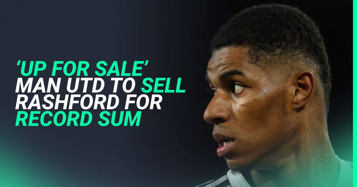 Marcus Rashford Man Utd Star ‘up For Sale As Record Price Is Set And