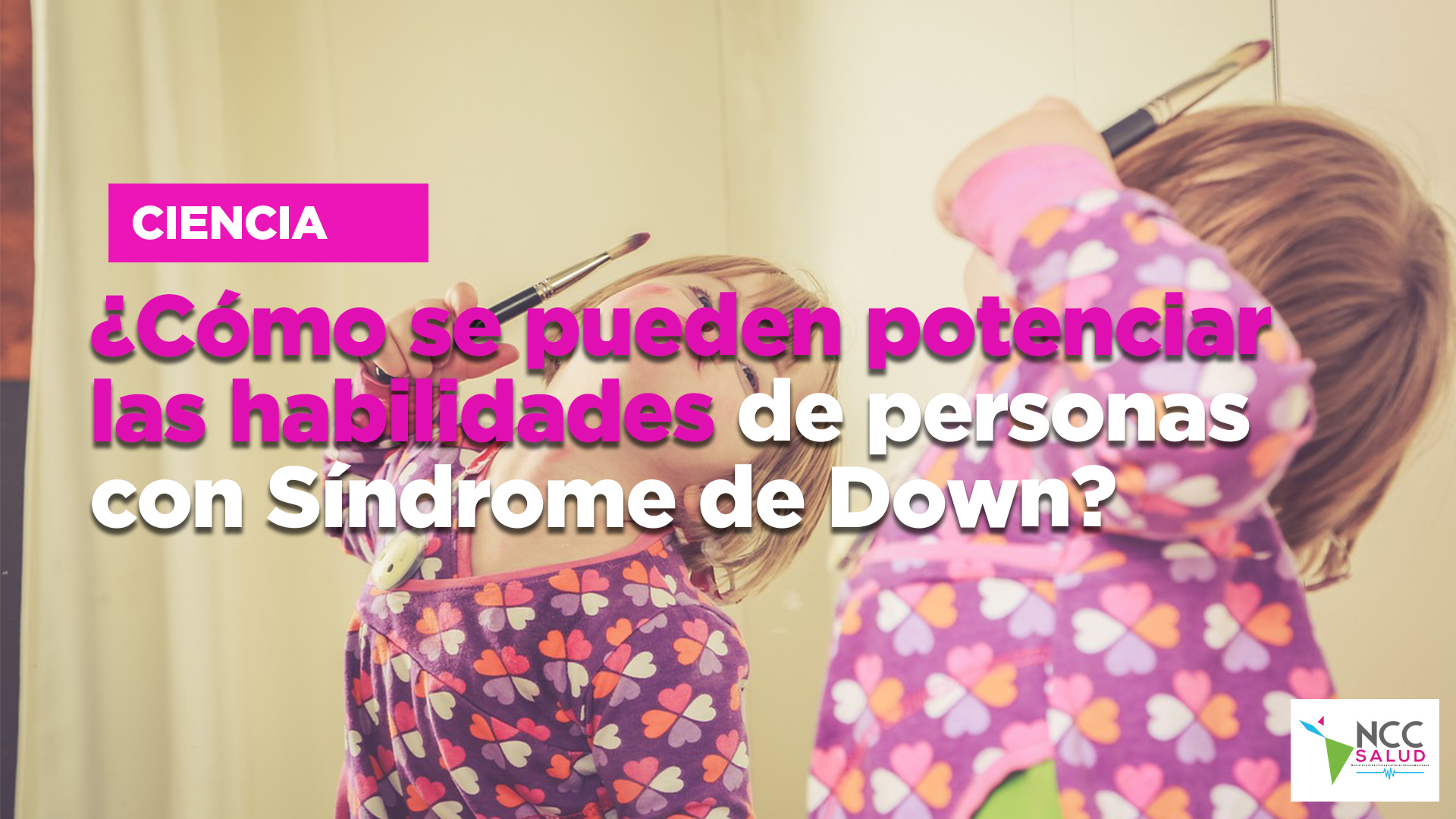 ¿cómo Se Pueden Potenciar Las Habilidades De Personas Con Síndrome De Down