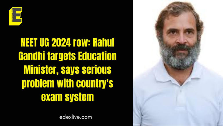 Neet Ug 2024 Row Rahul Gandhi Targets Education Minister Says Serious