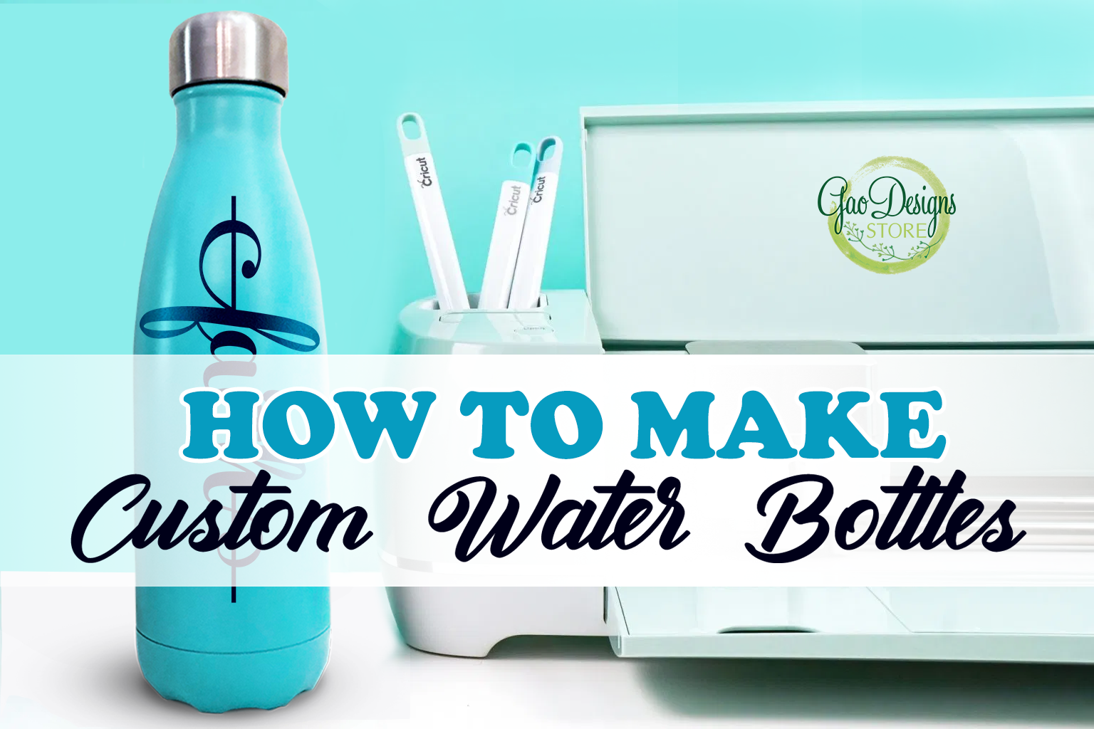 How To Make Custom Water Bottles With Cricut Gaodesigns Store