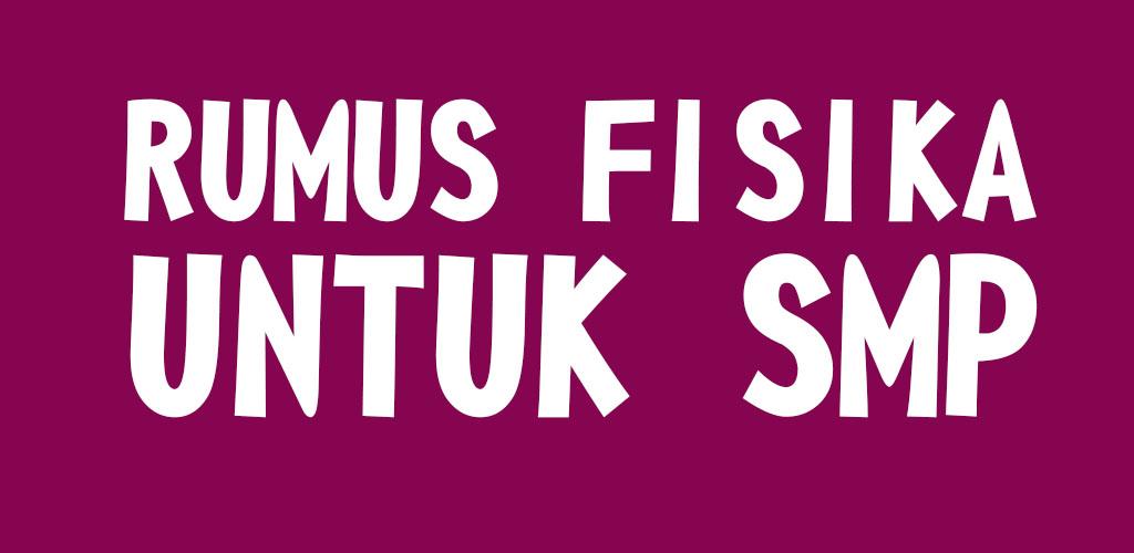 Rumus Fisika Smp Lengkap Terbaru Latest Version For Android