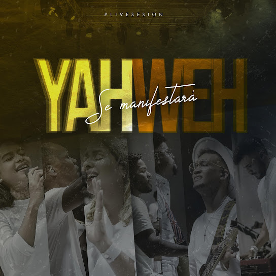 Yahweh Se Manifestará Live