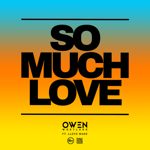 So Much Love Feat Lloyd Wade Youtube Music