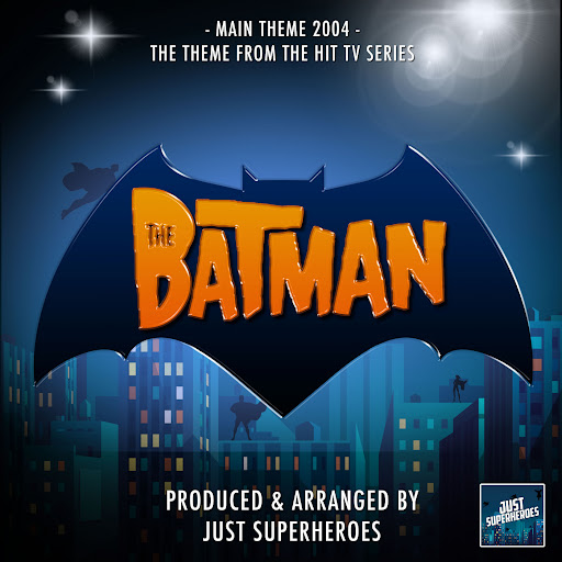 The Batman 2004 Animated Tv Show Main Theme From The Batman