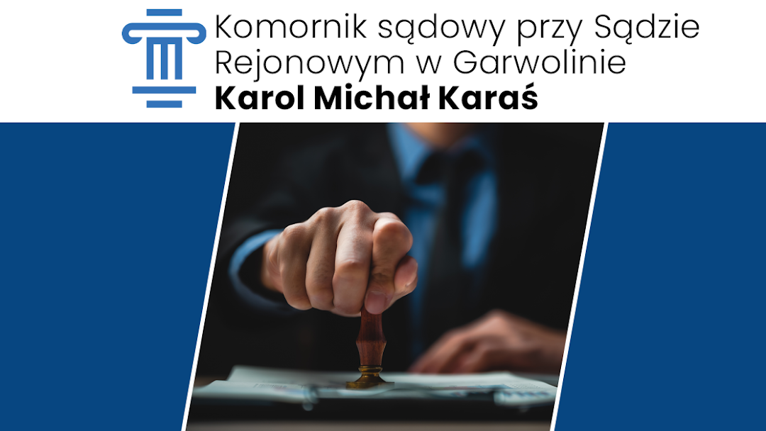 Komornik Sądowy Przy Sądzie Rejonowym W Garwolinie Karol Michał Karaś