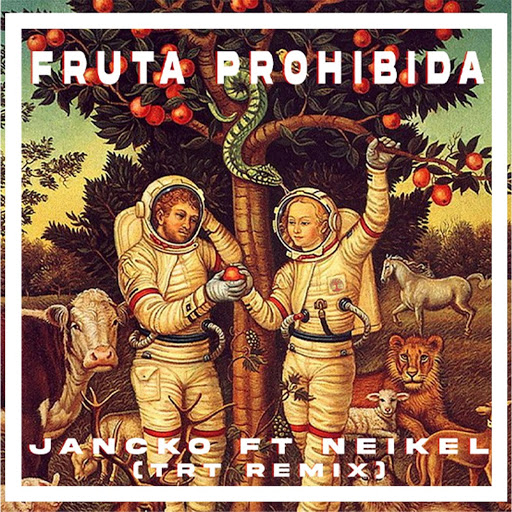 Fruta Prohibida Feat Jancko Trt Remix Youtube Music