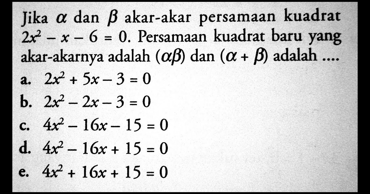 Persamaan Kuadrat Yang Akar Akarnya Dua Lebih Besar