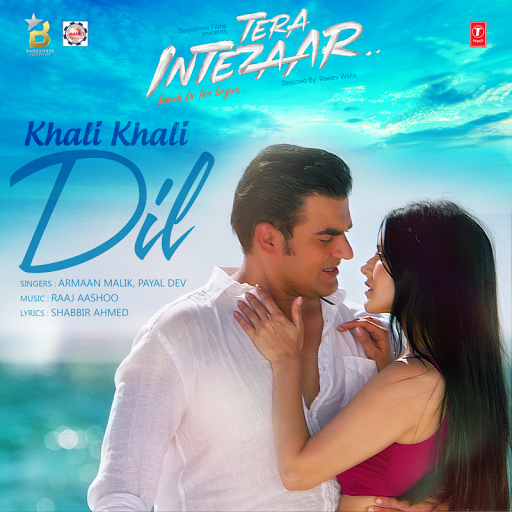 Khali Khali Dil From Tera Intezaar Youtube Music