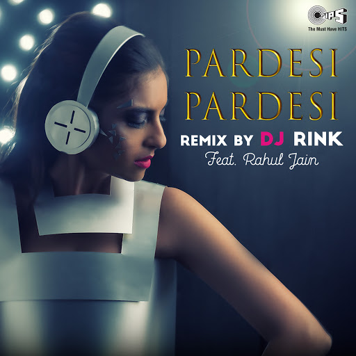 Pardesi Pardesi Remix Cover By Dj Rink Feat Rahul Jain Youtube Music