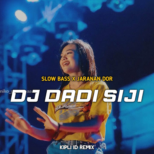 Dj Dadi Siji Slow Bass X Jaranan Dor Youtube Music